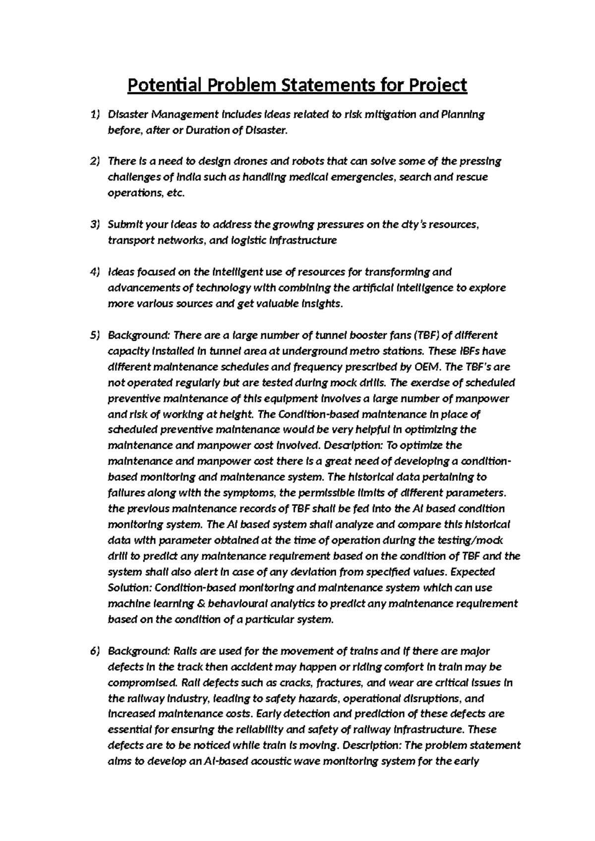 Potential Problem Statements for Project - 2) There is a need to design ...