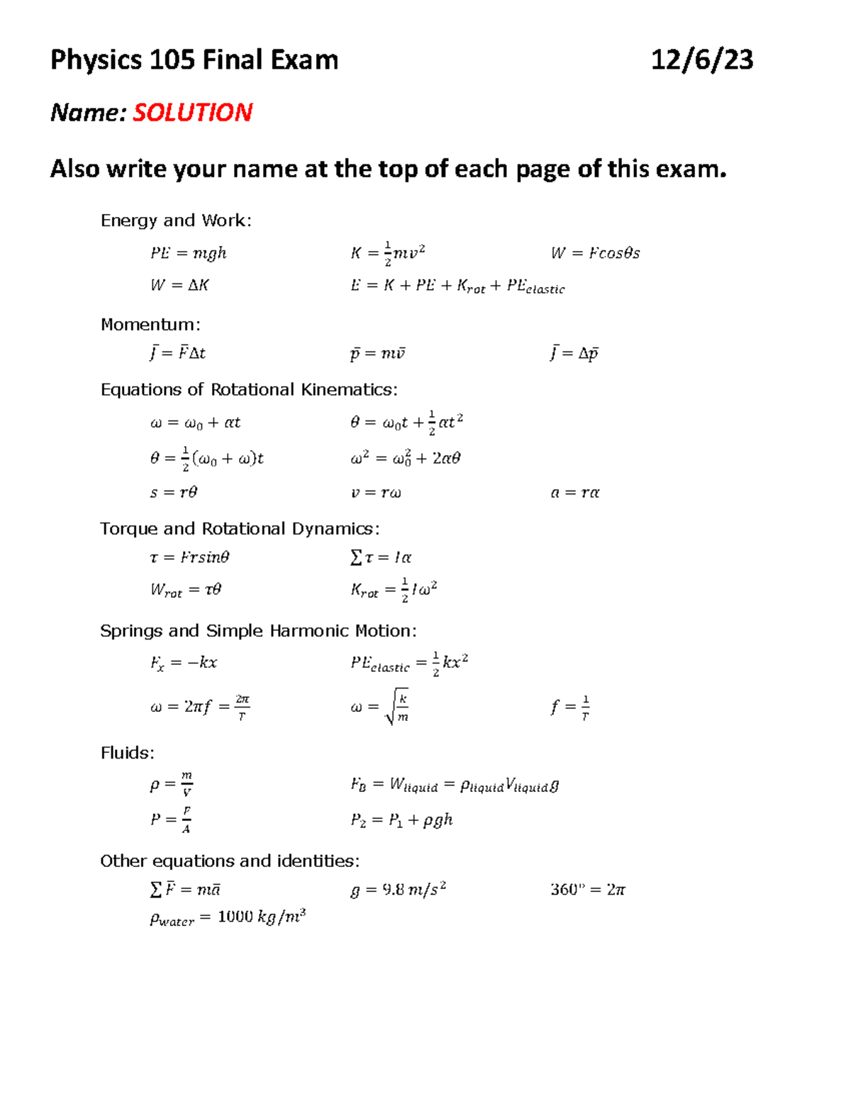 Final Exam w/ Solutions - Physics 105 Final Exam 12/6/ Name: SOLUTION Also write your name at ...
