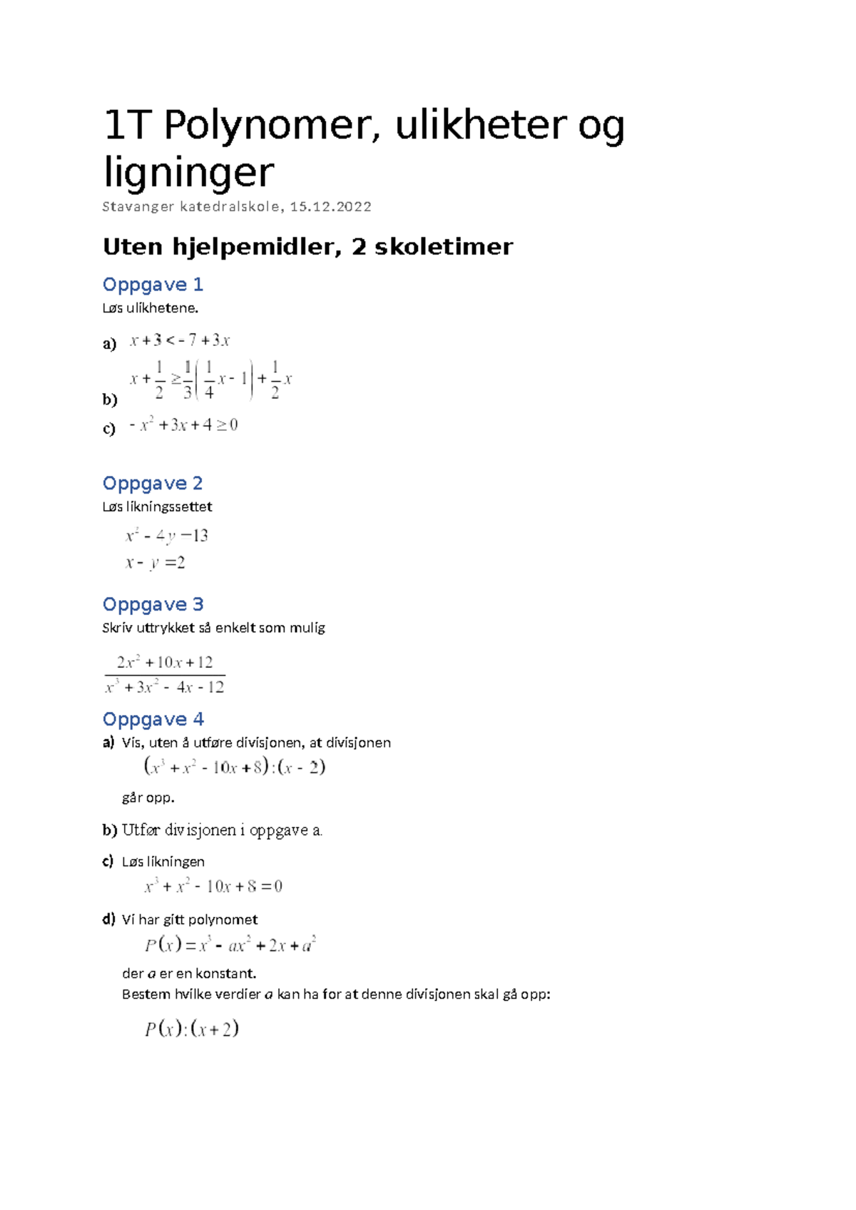Øveprøve Polynomdivisjon - 1T Polynomer, ulikheter og ligninger ...