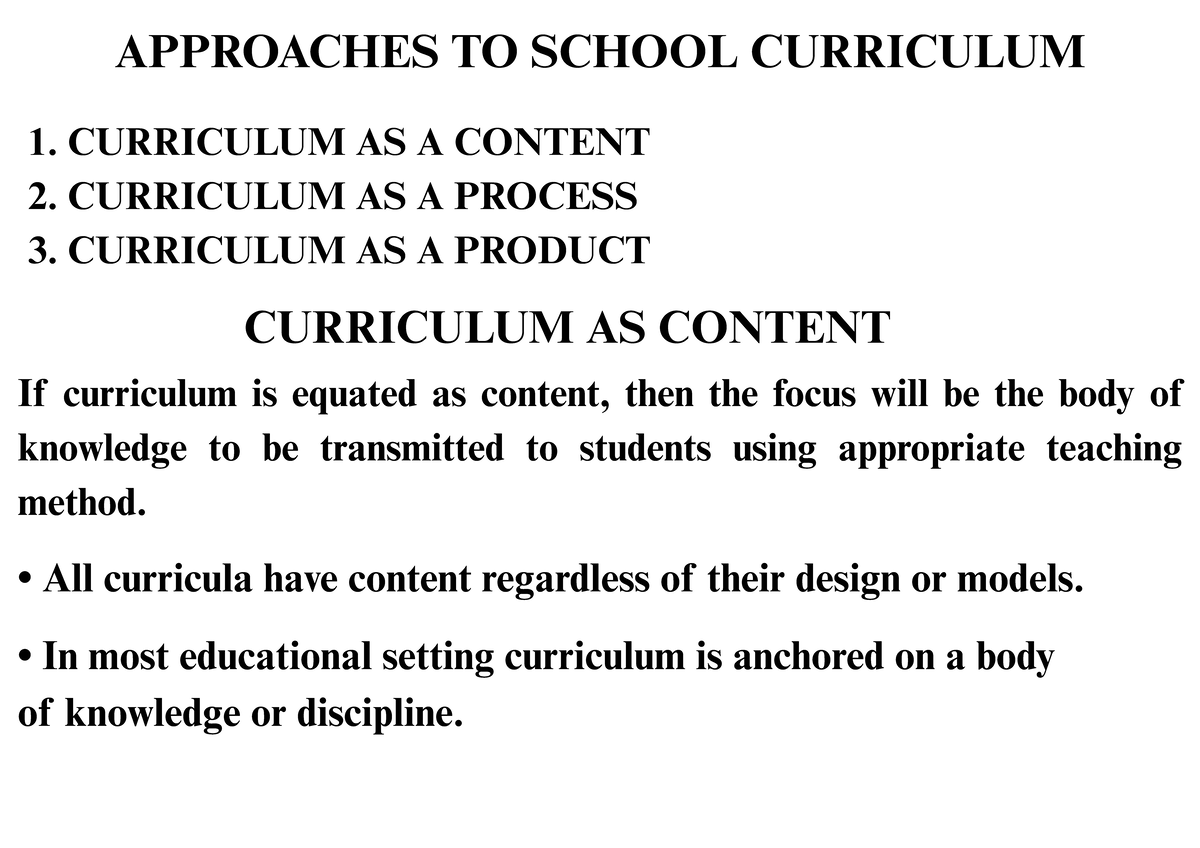 Curriculum Approaches: Content, Process, and Product Analysis - Studocu