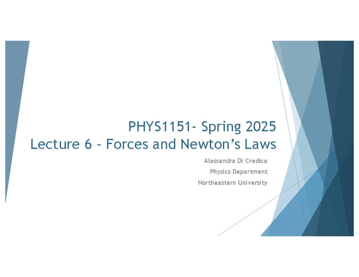 PHYS1151-SP25: Lecture 6 - Forces and Newton’s Laws Overview - PHYS1151 ...