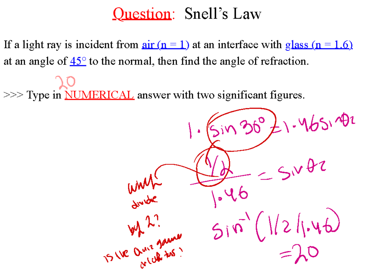 Snells law - PHYS 202 - Question: Snell’s Law If a light ray is ...