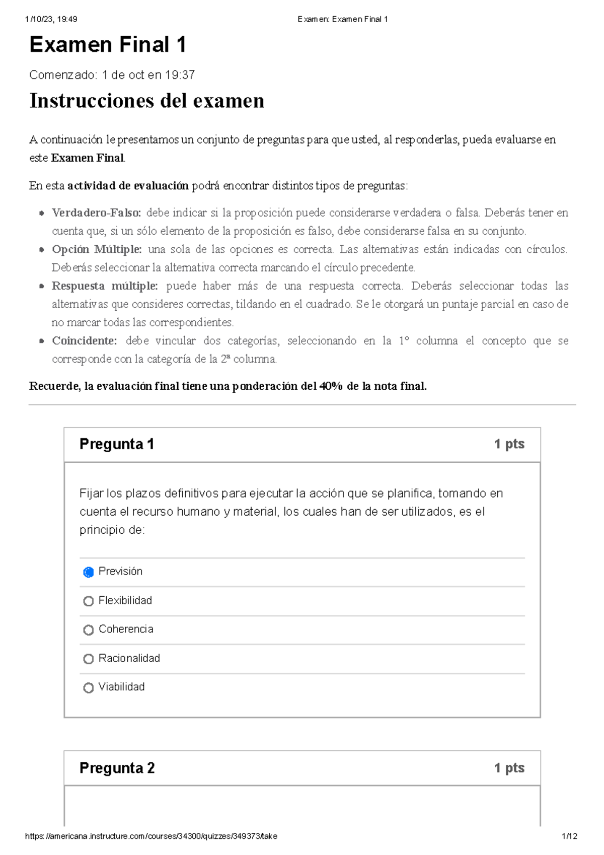 Examen Examen Final 1 - Examen Final 1 Comenzado: 1 de oct en 19: Instrucciones del examen A ...