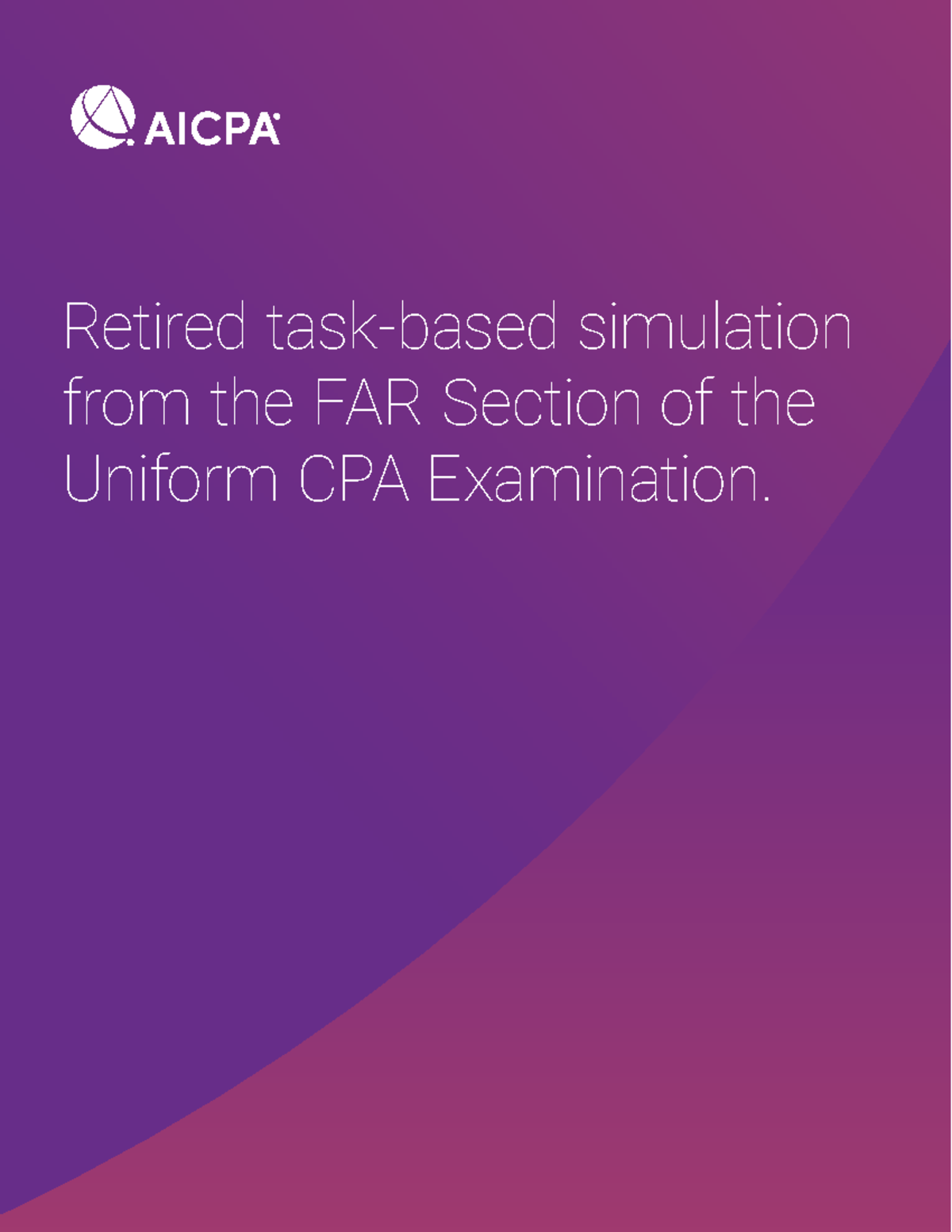 Retired Task-Based Simulations from FAR Section of CPA Exam - Studocu