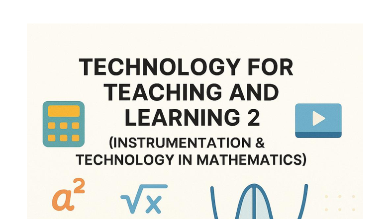 Technology for Teaching and Learning 2: ICT in Math Education Module 1 ...