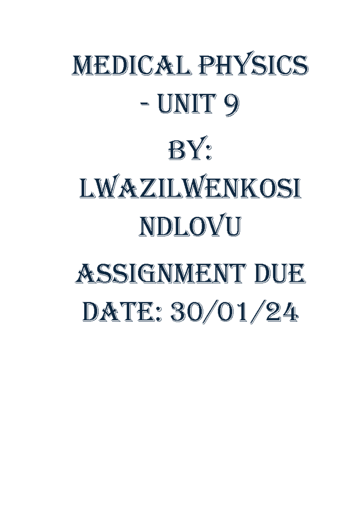 Medical Physics Unit 9 Assignment: Distinction Report Overview - Studocu