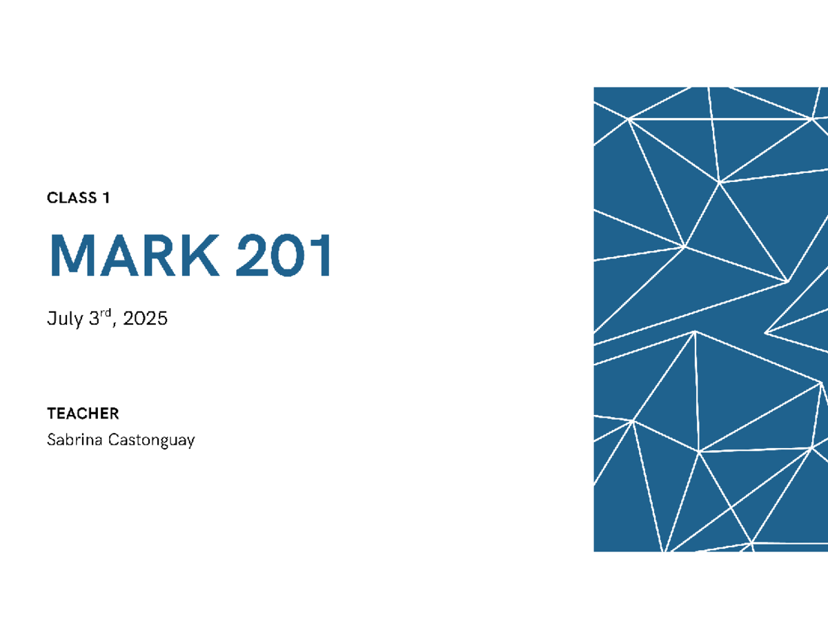 MARK 201 - Class 1: Introduction to Marketing Overview and Concepts ...