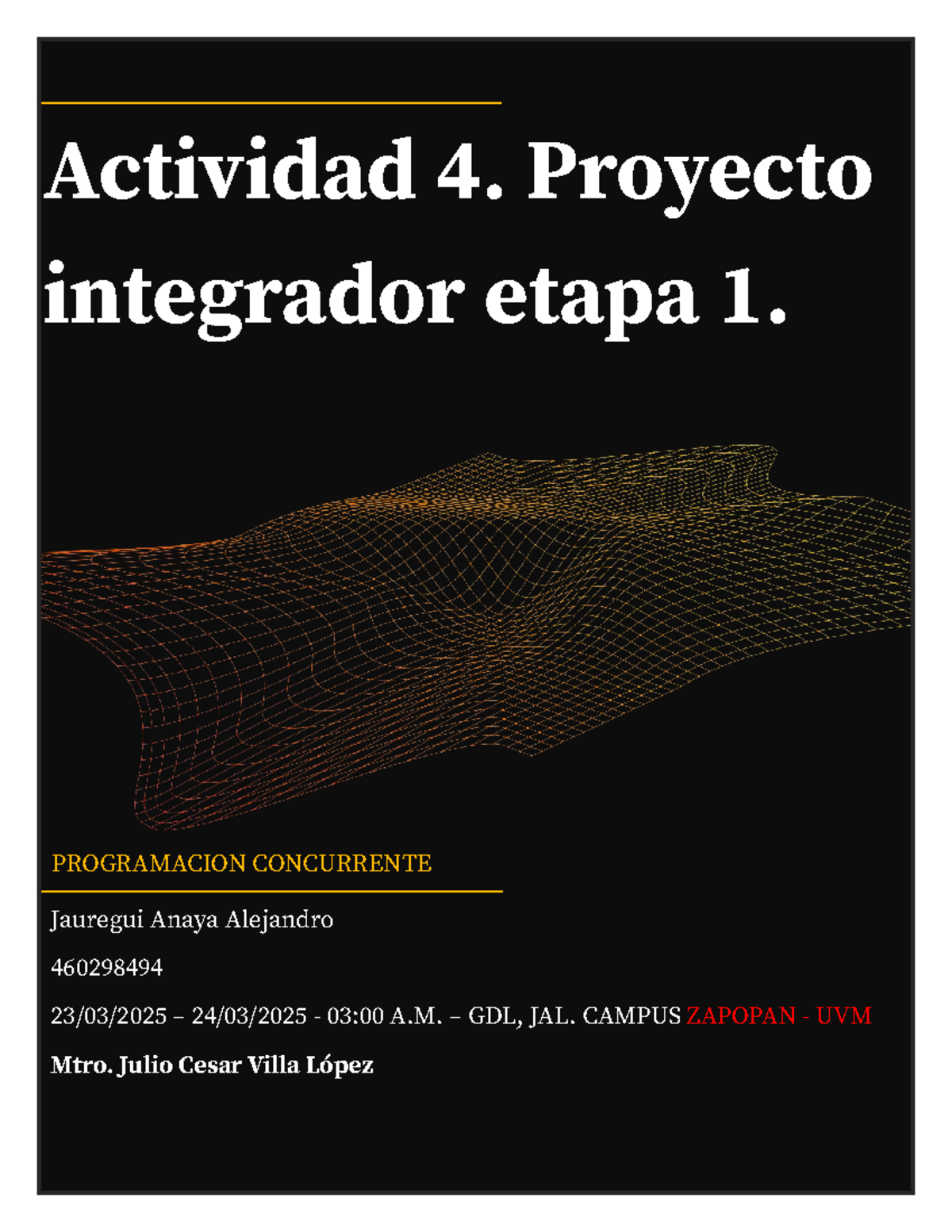 A#4 Ajapcpie 1 - Proyecto Integrador Etapa 1 de la materia de programación concurrente quinto ...