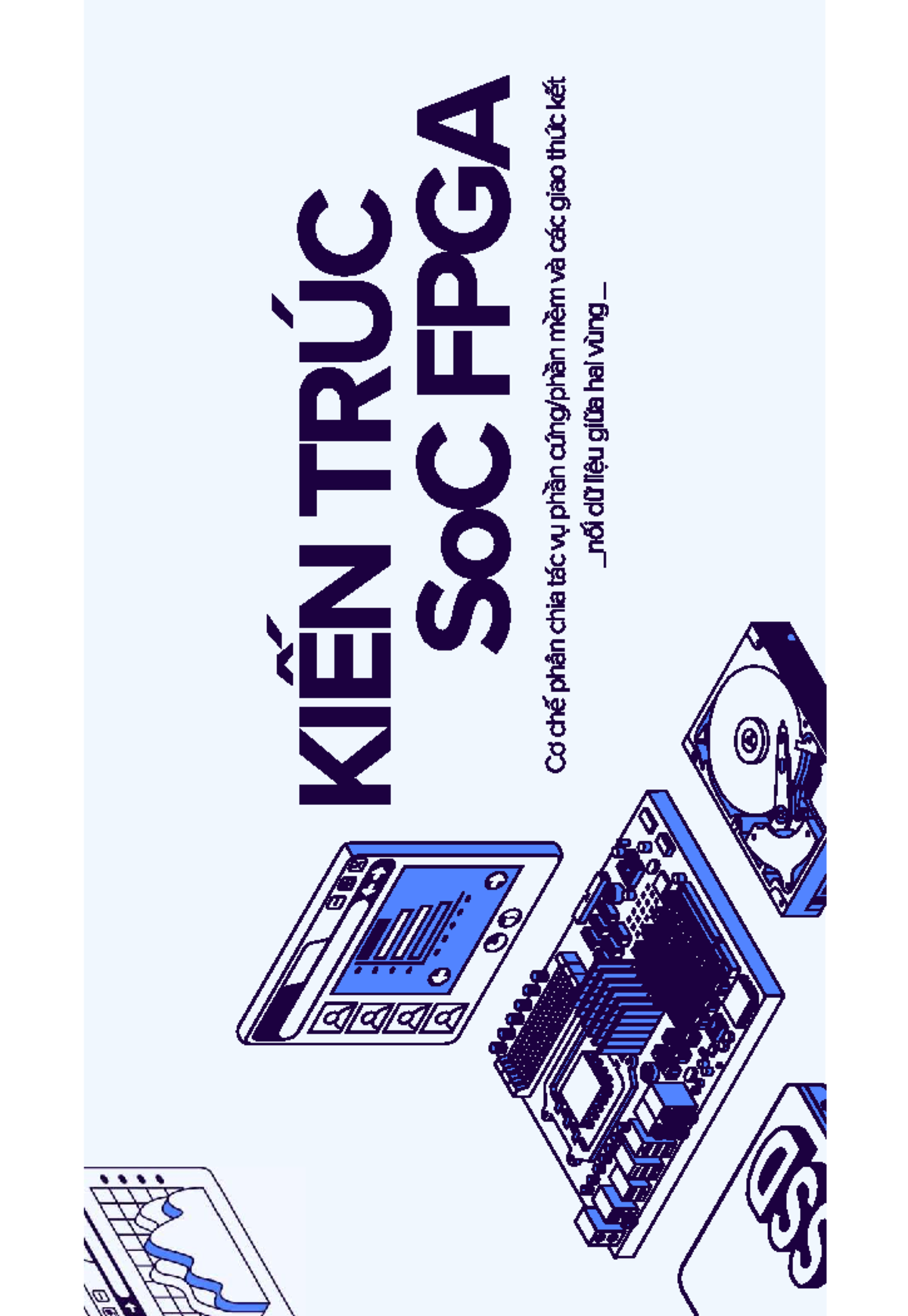 KIEN TRÚC SoC FPGA: Phân Chia Tác Vụ và Giao Thức Kết Nối Dữ Liệu L03 ...