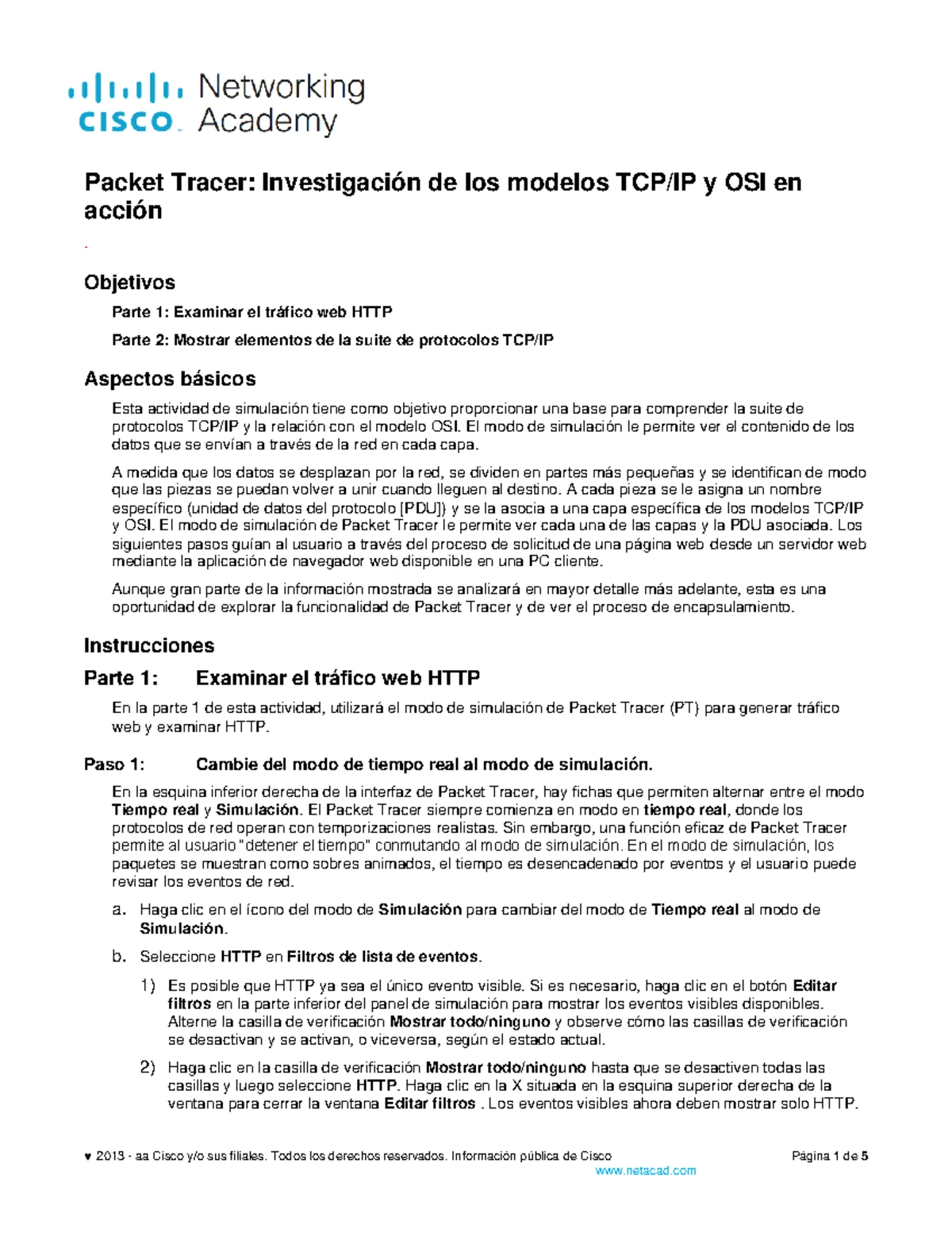 2.9.2 Packet Tracer - Respuestas de practica - 2013 – 2021 Cisco y/o sus filiales. Todos los ...
