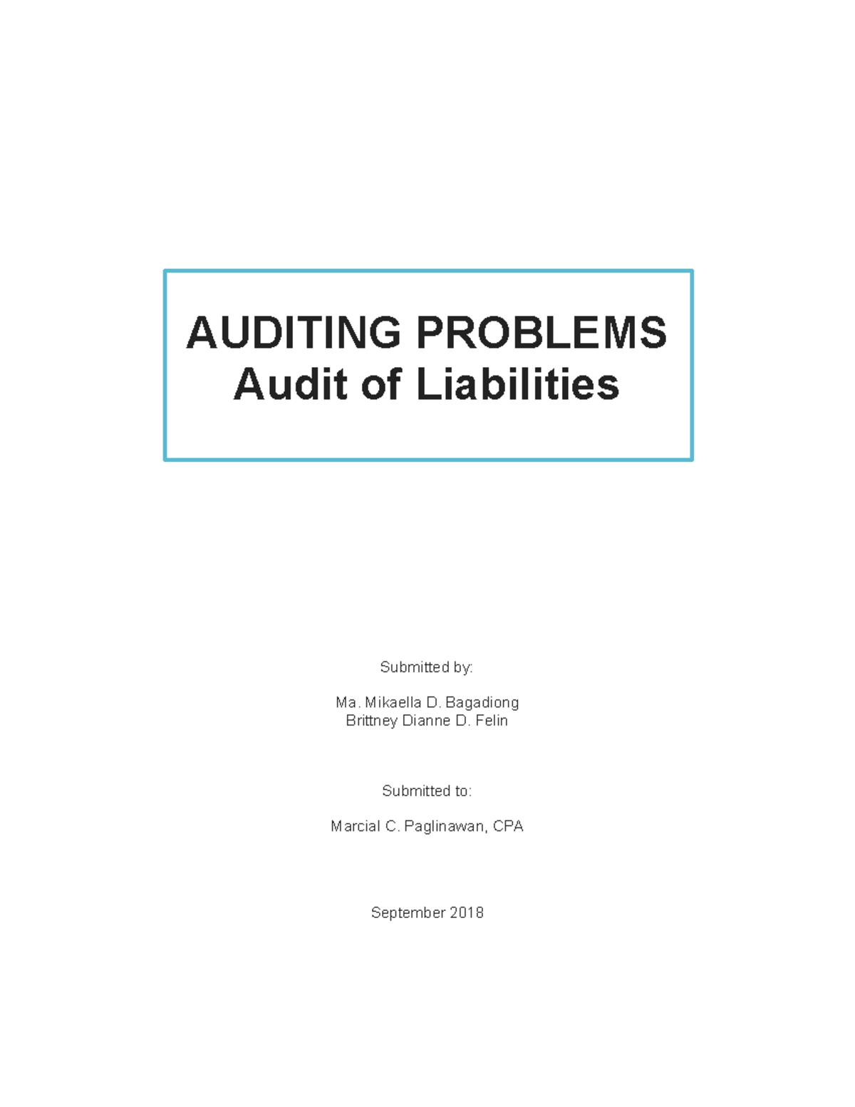 Auditing Problems - Liabilities - AUDITING PROBLEMS Audit of Liabilities Submitted by: Ma ...