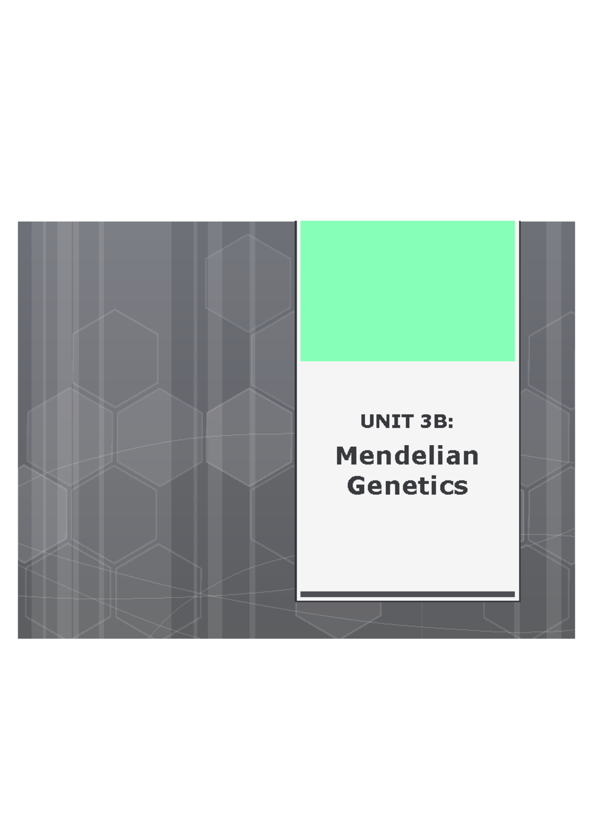 UNIT 3B: Mendelian Genetics - Monohybrid Crosses & Test Crosses - Studocu