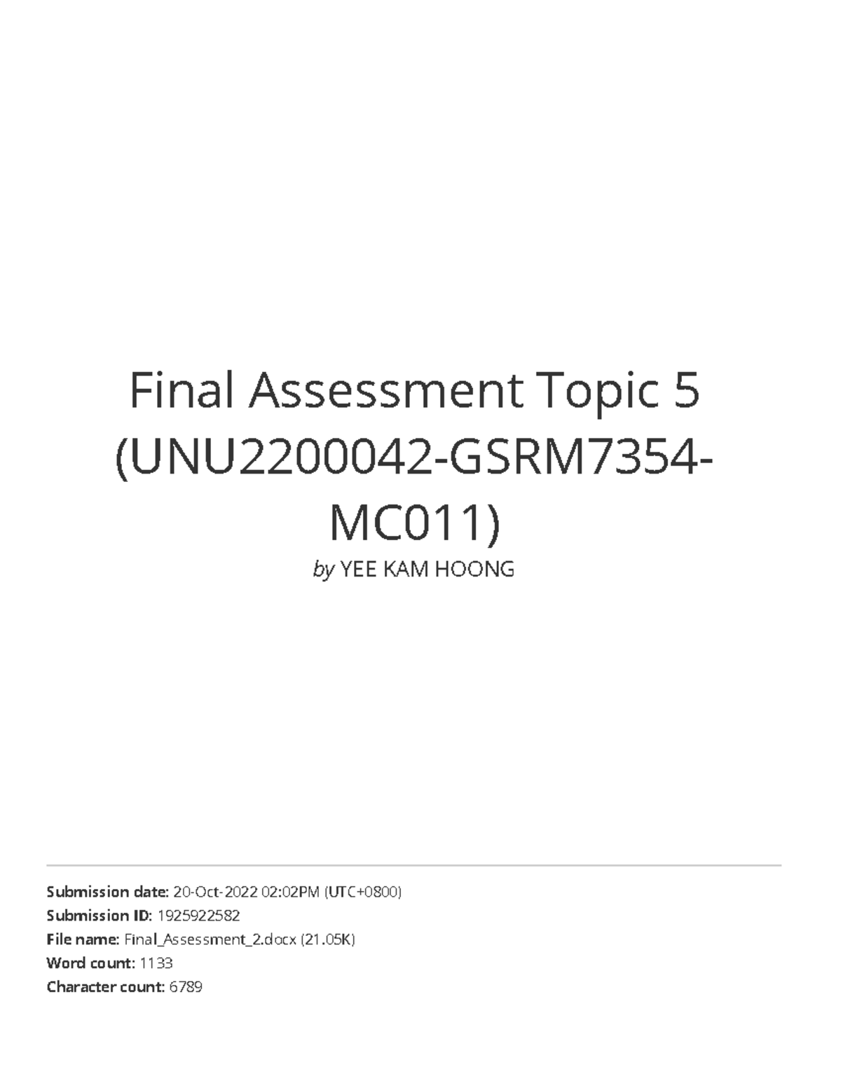 Final Assessment Topic 5 (UNU22000 42-GSRM7354-MC011) Overview and Analysis - Studocu