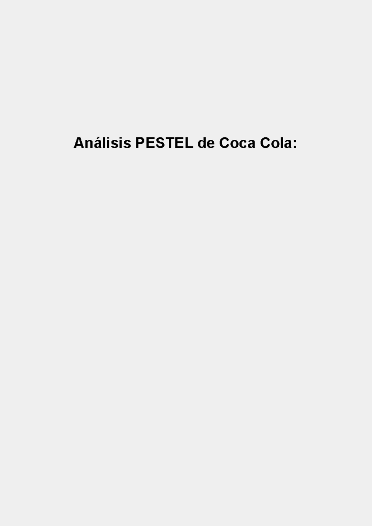 Análisis PESTEL de Coca Cola: Desafíos y Oportunidades Globales - Studocu