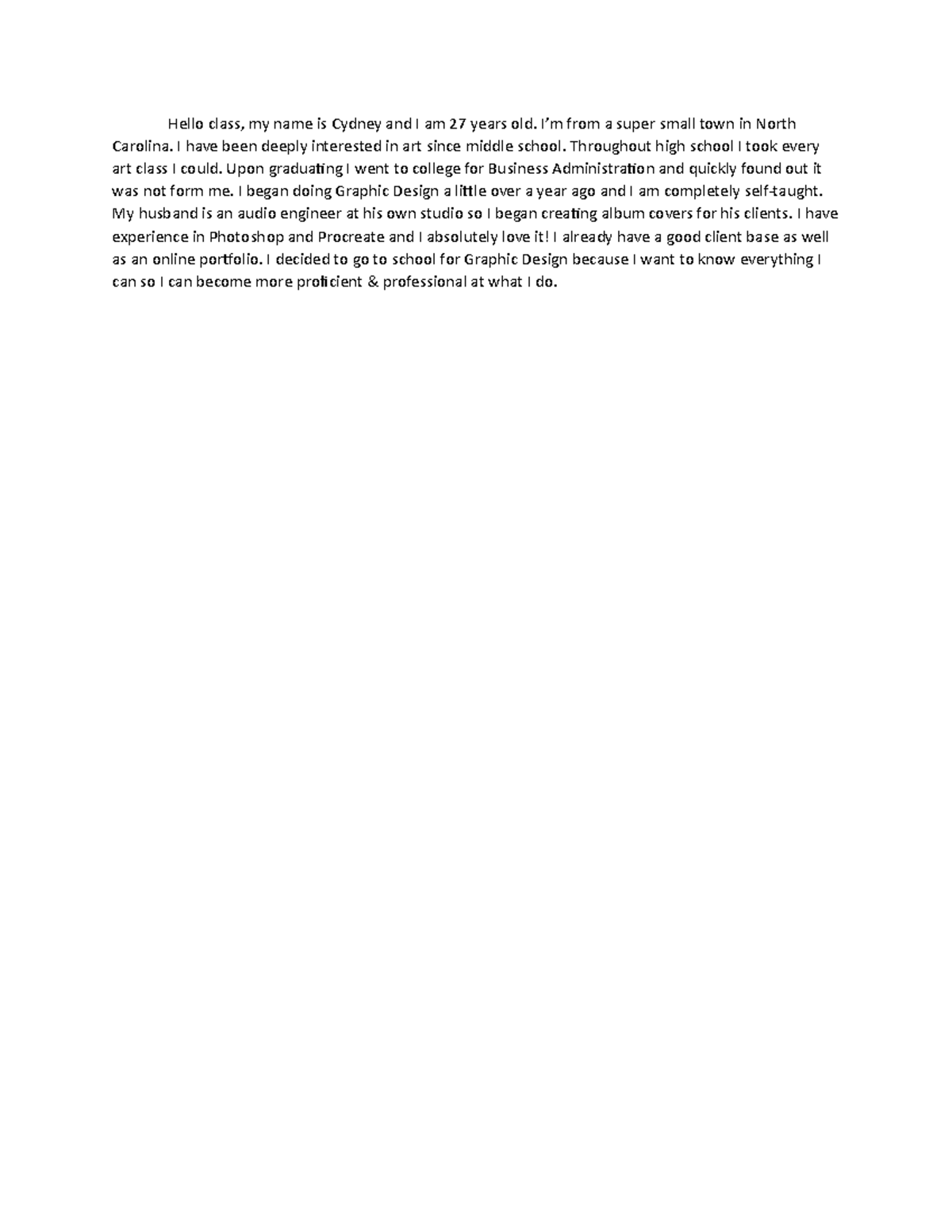 GRA 101 Discussion Assignment - Hello class, my name is Cydney and I am ...