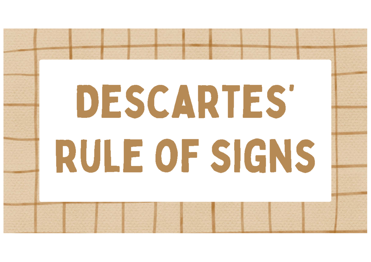 Descartes' Rule of Signs: Analyzing Polynomial Roots - Studocu