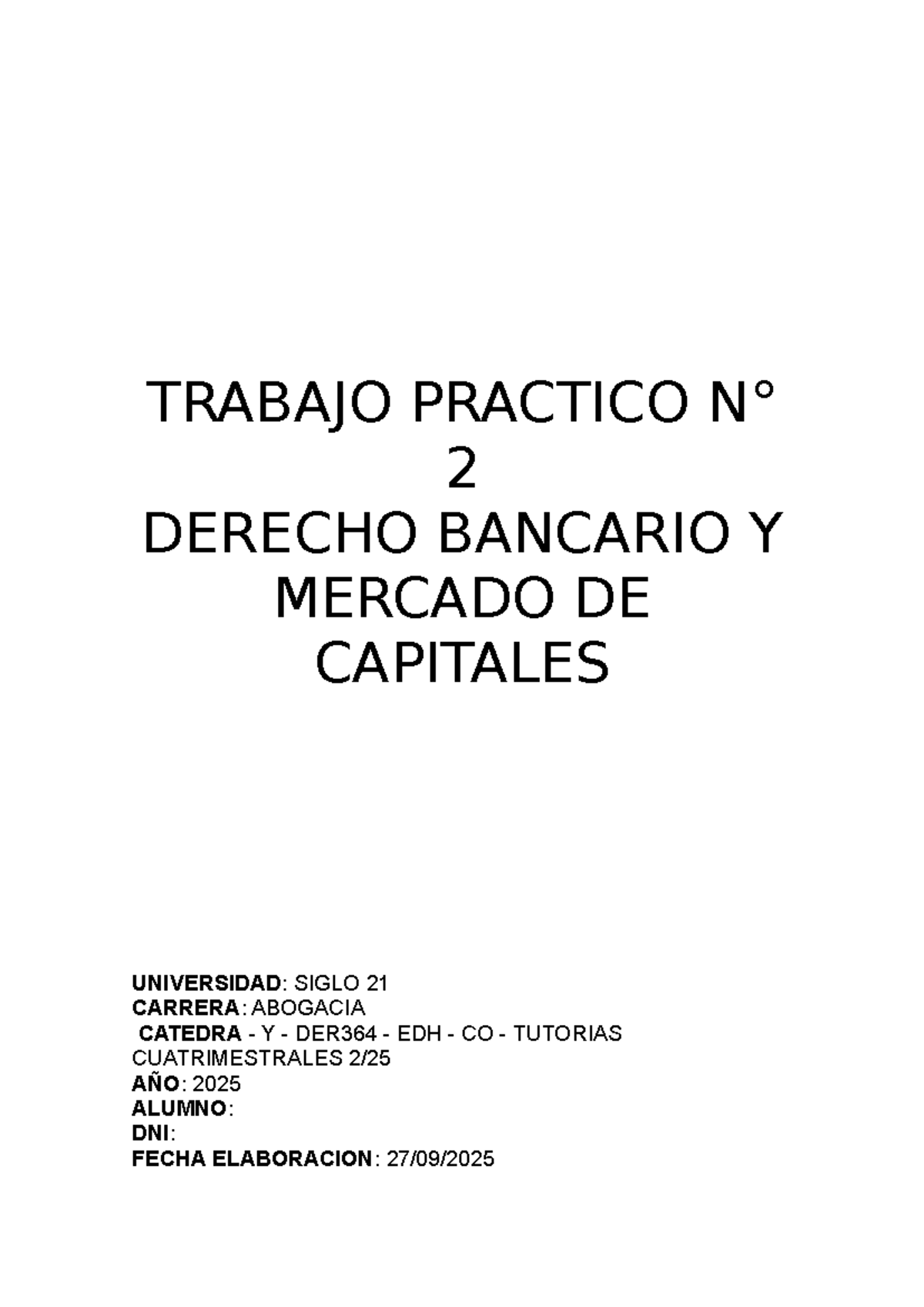 Trabajo Práctico 2 - Derecho Bancario y Mercado de Capitales (DER364) - Studocu