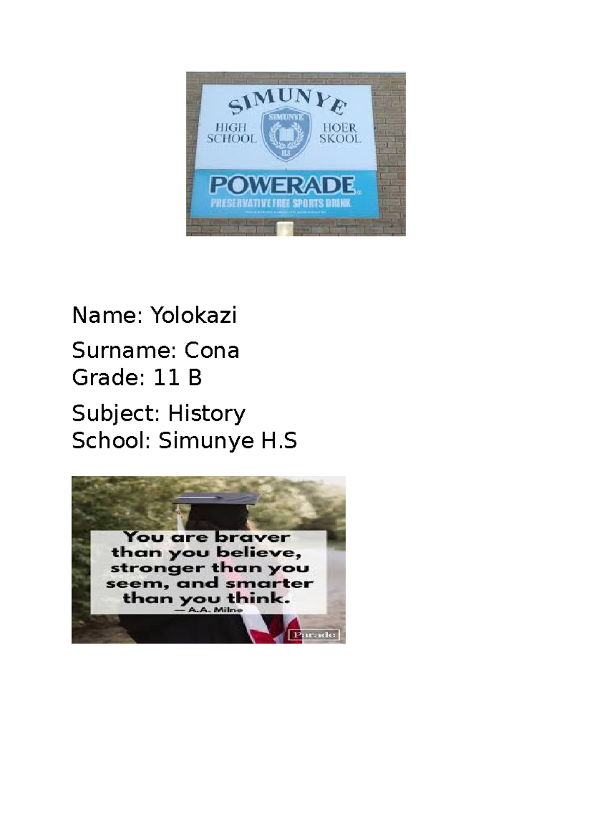 History - Name: Yolokazi Surname: Cona Grade: 11 B Subject: History ...