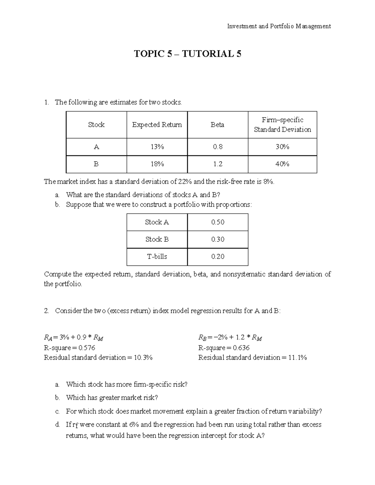 Tutorial 5 - TOPIC 5 – TUTORIAL 5 The following are estimates for two ...