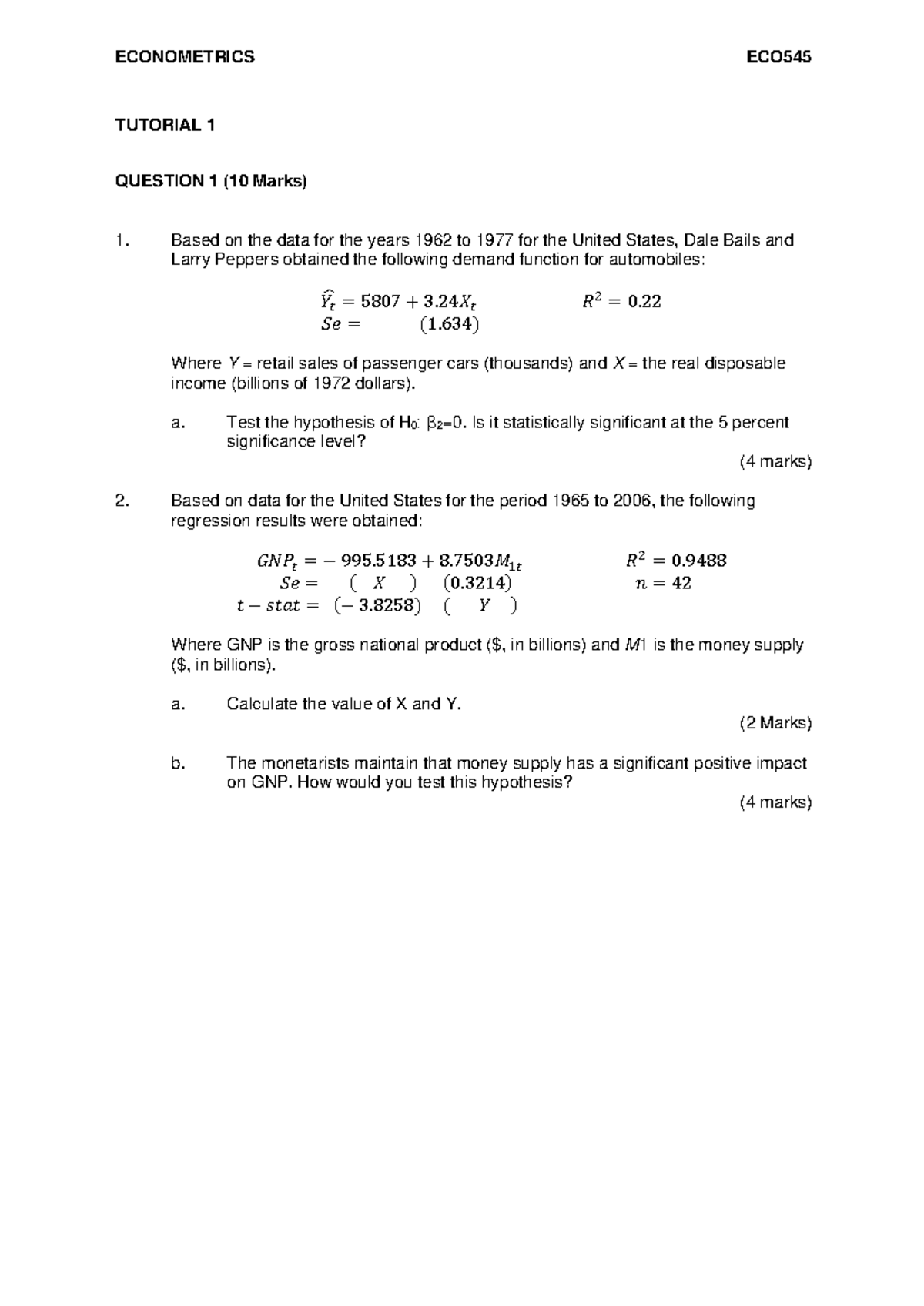 ECO545 Tutorial 1 - ECONOMETRICS ECO TUTORIAL 1 QUESTION 1 (10 Marks) 1. Based on the data for ...