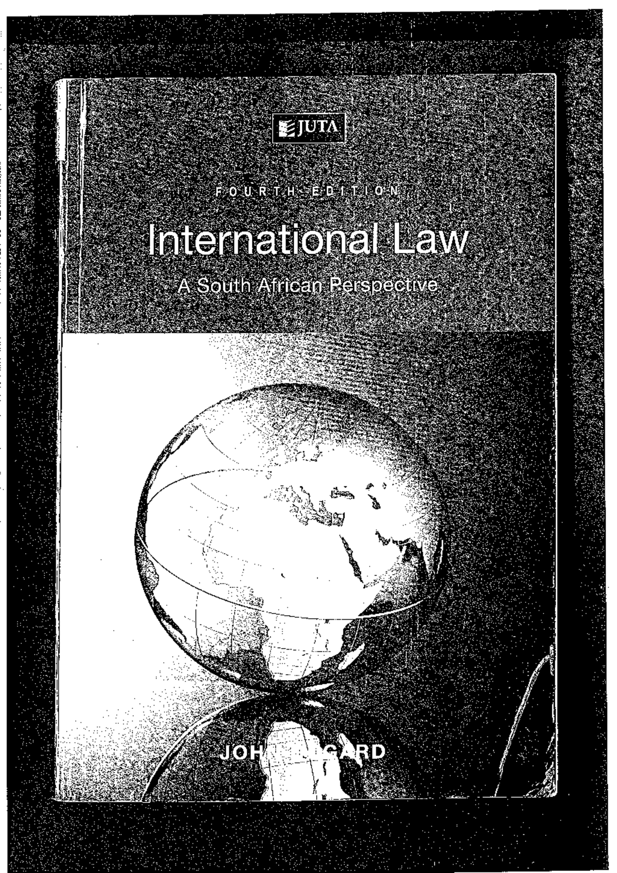 Dugard - International Law - 4th Edition - p320-351 - JUTA FOURTH ...