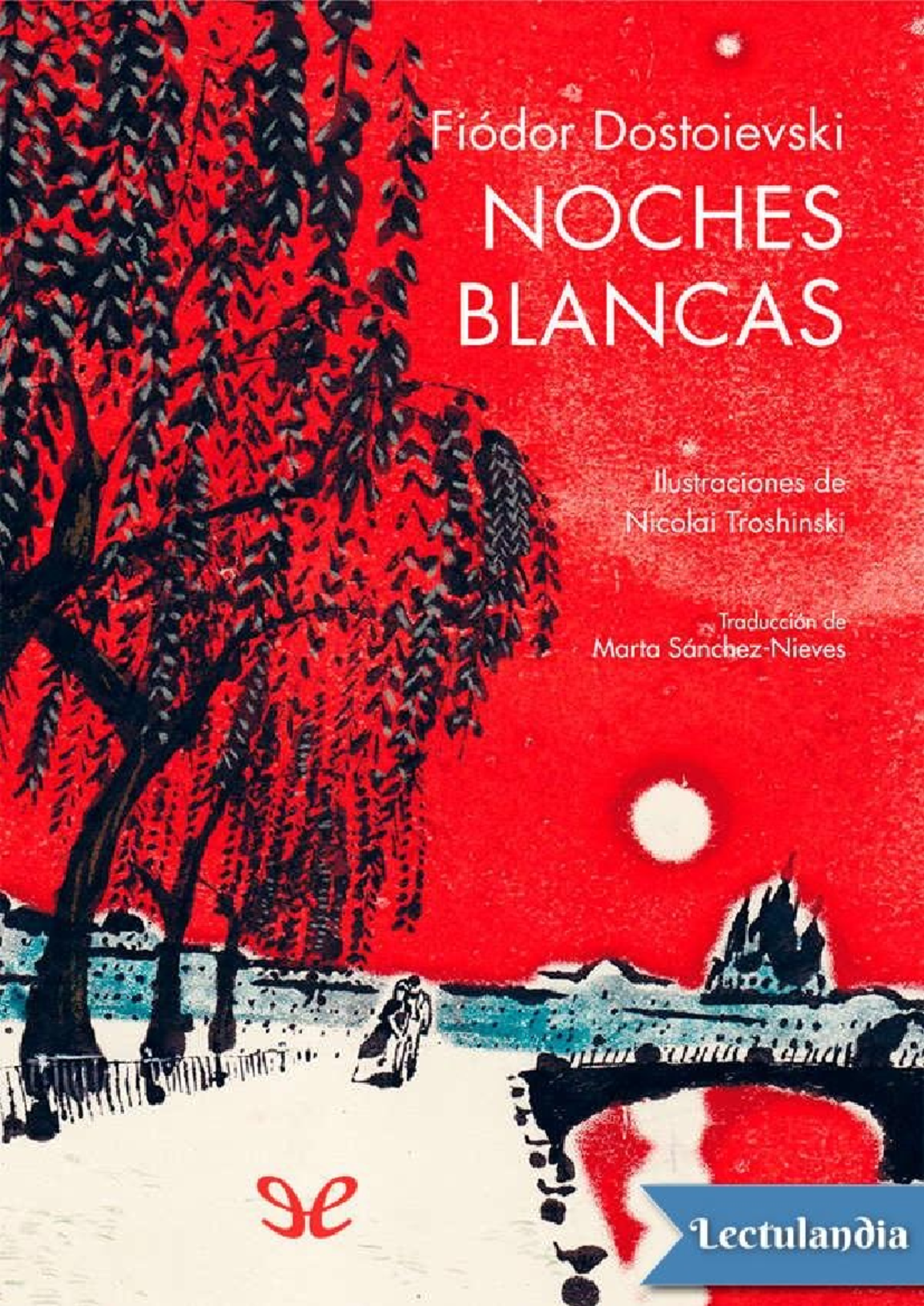 Noches Blancas (Belye Nochi) - Fiódor Dostoyevski: Análisis y ...