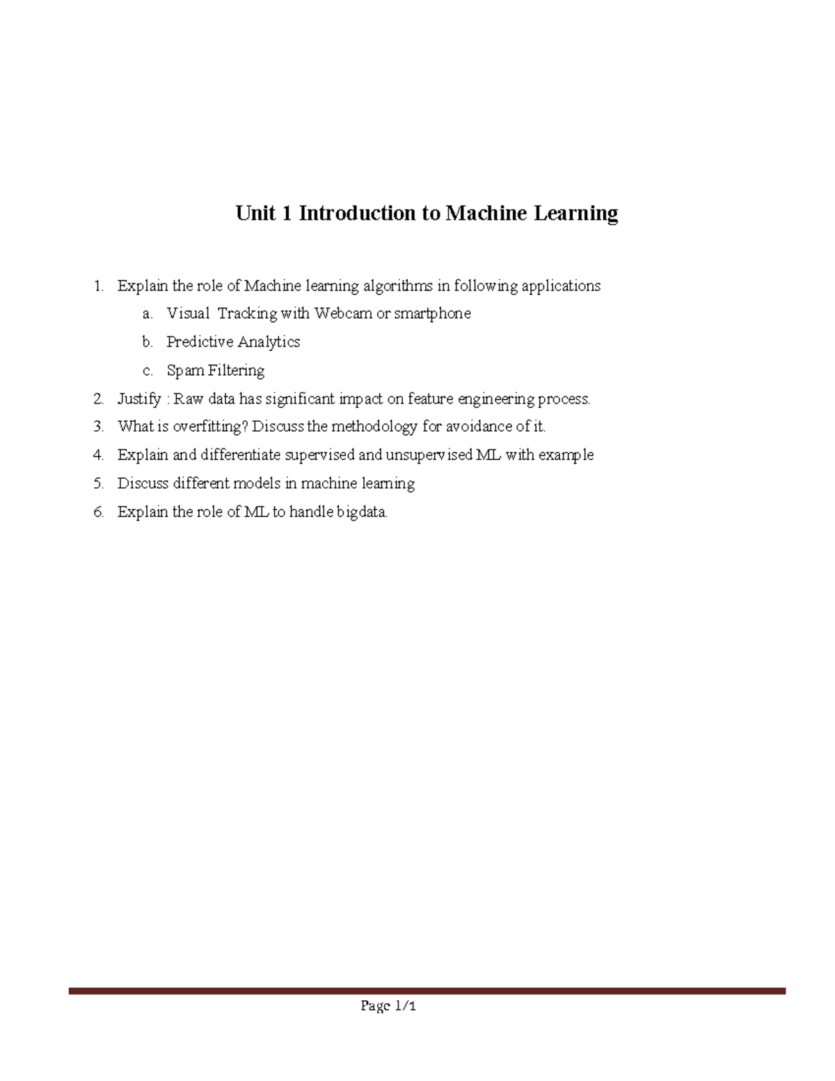 Unit 1 Theory assignment - Unit 1 Introduction to Machine Learning 1. Explain the role of ...