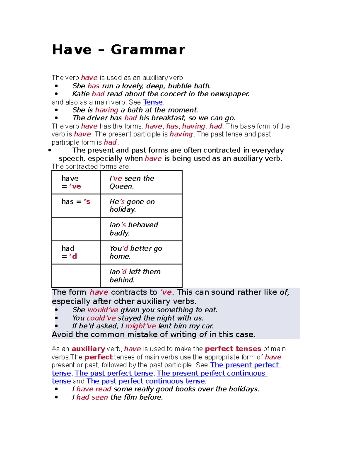 Has and have - Has and have - Have – Grammar The verb have is used as ...