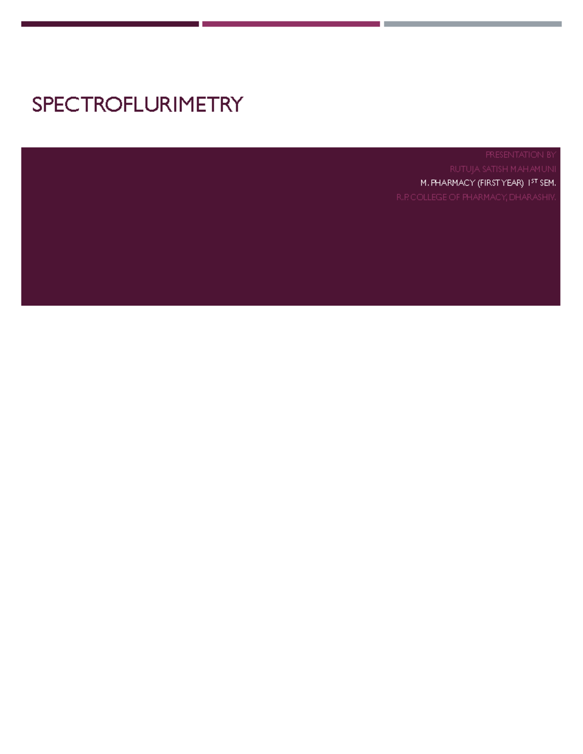 Spectrofluorimetry Presentation - M. Pharmacy 1st Sem - R.P. College ...