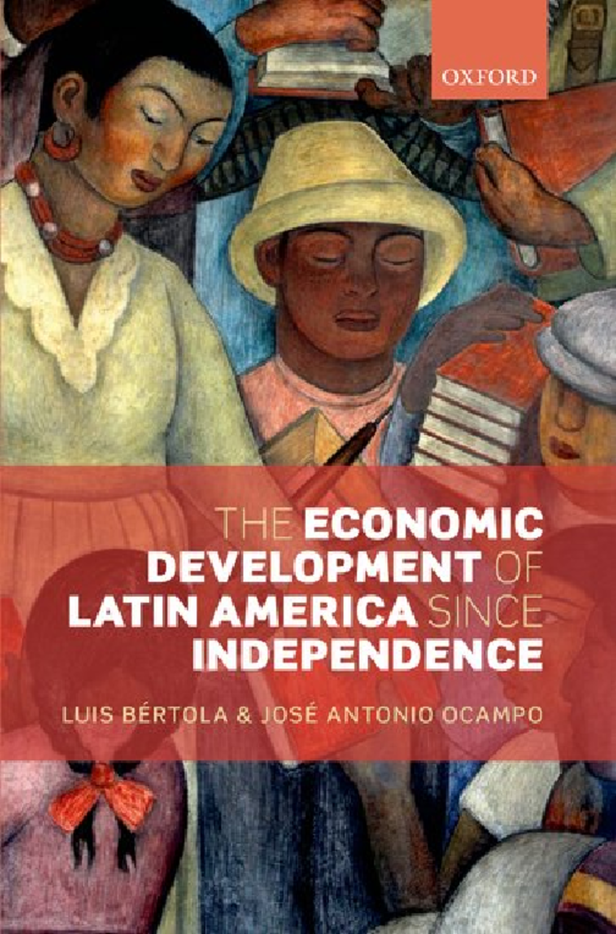 Economic Development of Latin America Since Independence (B&O 2012 ...