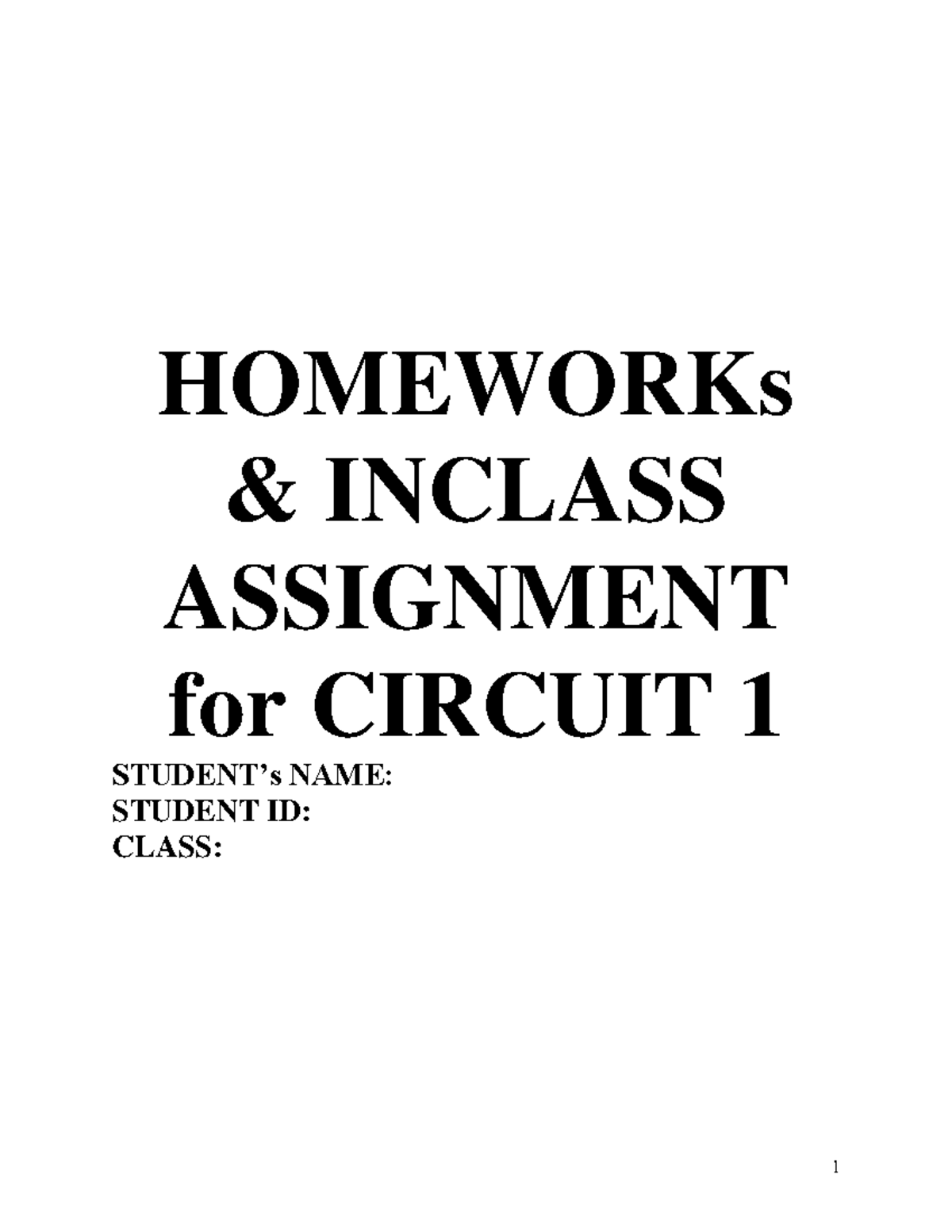 20241 Homework Circuit 1 - HOMEWORKs & INCLASS ASSIGNMENT for CIRCUIT 1 STUDENT’s NAME: STUDENT ...