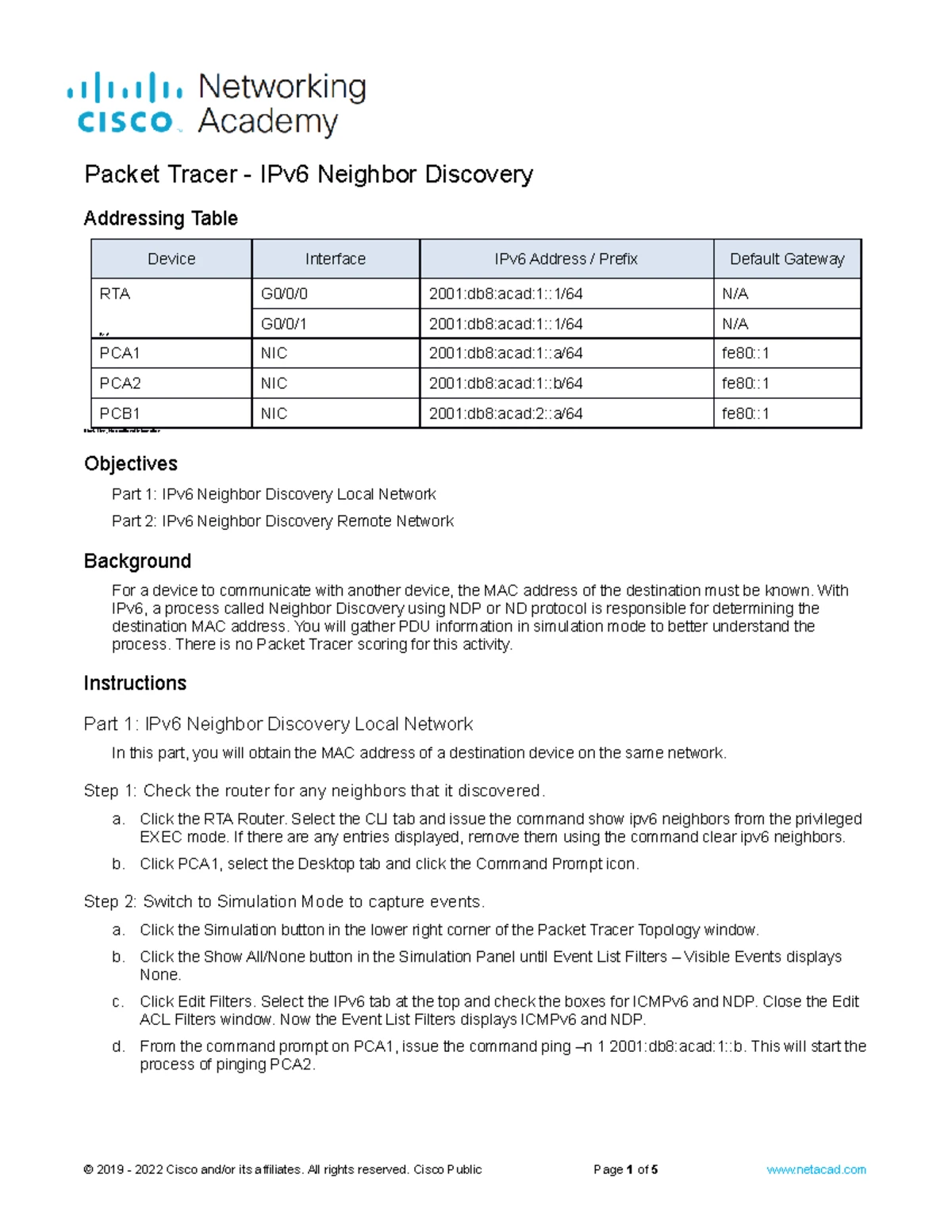 9.1.3 Packet Tracer - Identify MAC and IP Addresses - Objectives Part 1: Gather PDU Information ...