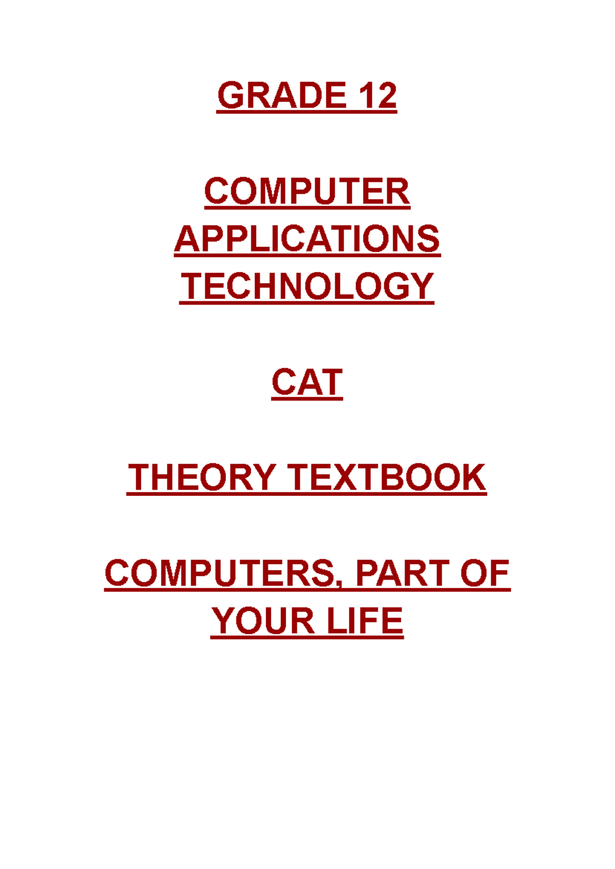 Grade 12 CAT Theory Textbook: Computers in Everyday Life & Tech - Studocu