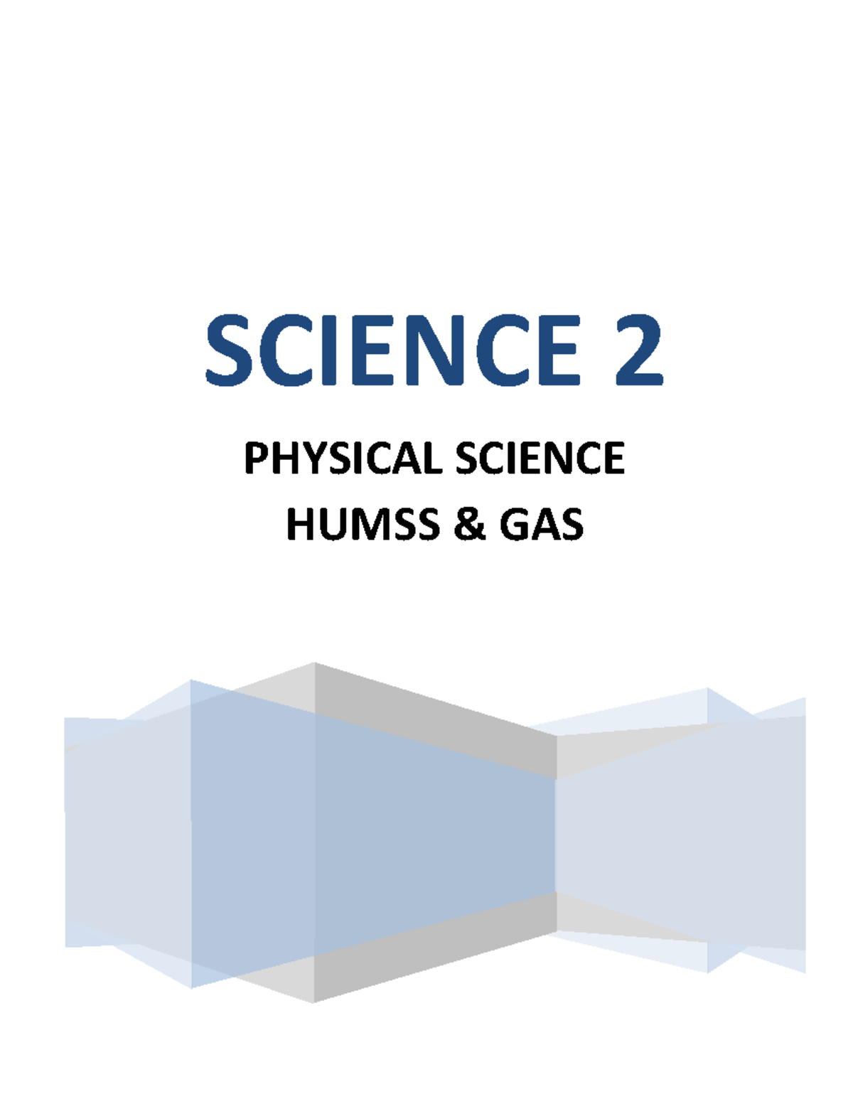 Physical Science - Done - SCIENCE 2 PHYSICAL SCIENCE HUMSS & GAS ...