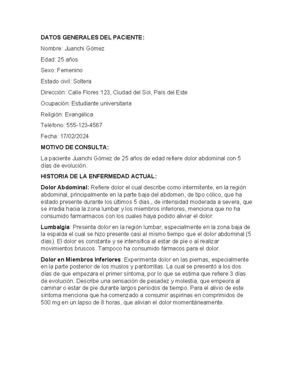 Historia Clinica - DATOS GENERALES DEL PACIENTE: Nombre: Juanchi Gómez ...