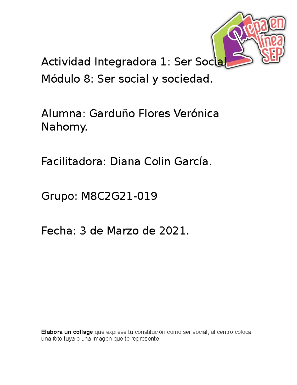 actividad 1 modulo 8 prepa en linea SEP - Actividad Integradora 1: Ser Social Módulo 8: Ser ...
