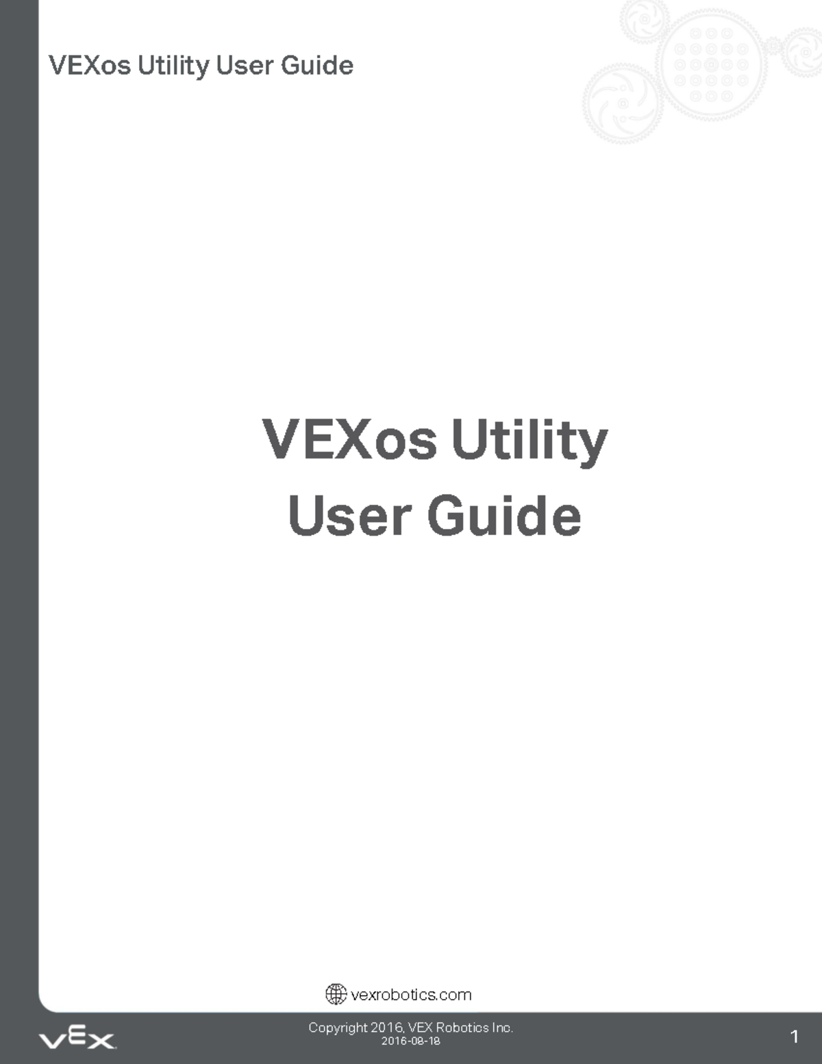 02 05 VEXos Utility Help - vexrobotics Copyright 2016, VEX Robotics Inc. VEXos Utility User ...
