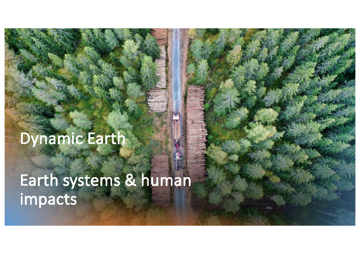 GEOS1001 Week 10 Lectorial: Dynamic Earth & Human Impacts Overview ...