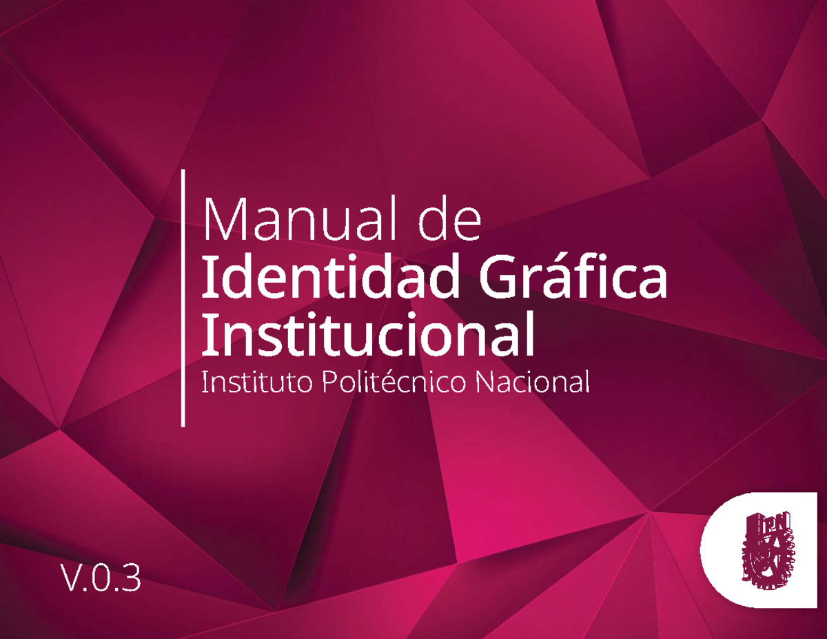 Manual de Identidad Gráfica Institucional IPN V.0.3 - Studocu