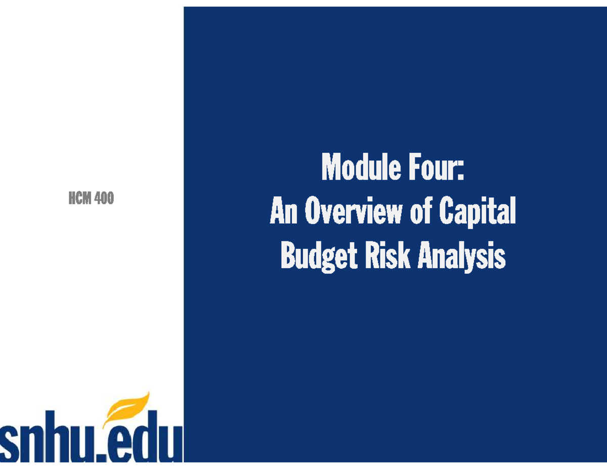 Module Four Powerpoint - An Overview of Capital Budget Risk Analysis ...