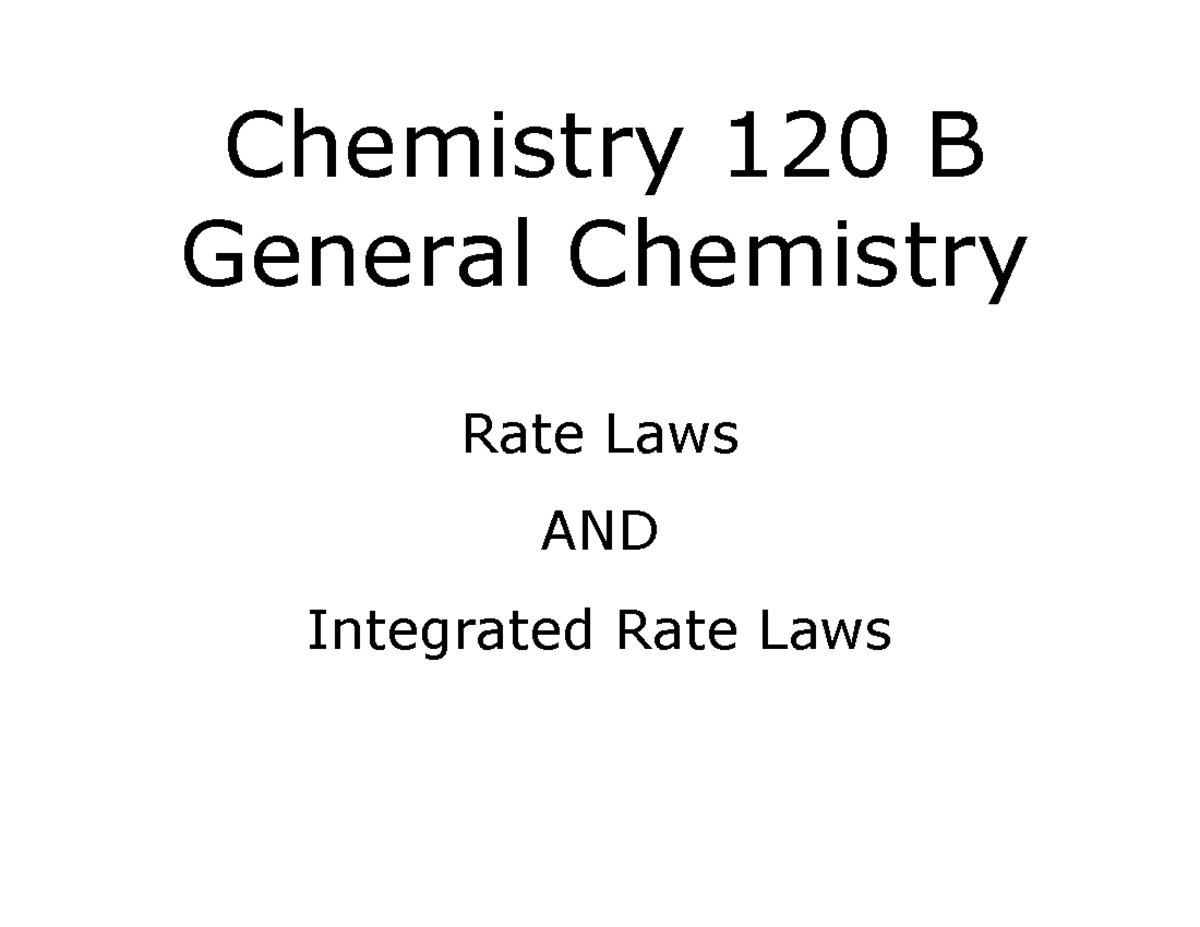 Integrated Rate Laws and Applications for Chemistry 120 B - Studocu
