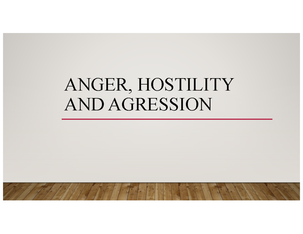 Anger - Read-Only - Powerpoint - ANGER, HOSTILITY AND AGRESSION ANGER ...