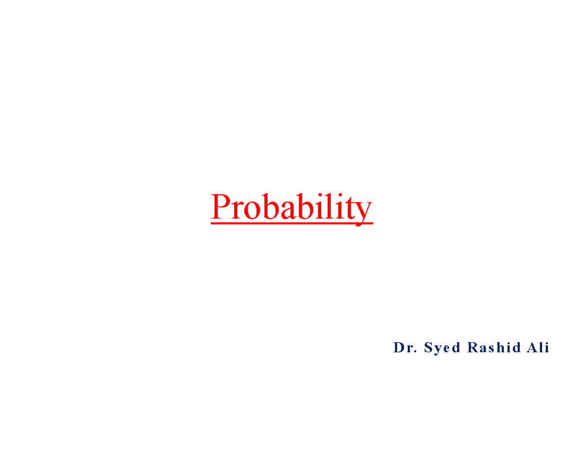 Probability Lecture Notes - Dr. Syed Rashid Ali - Studocu