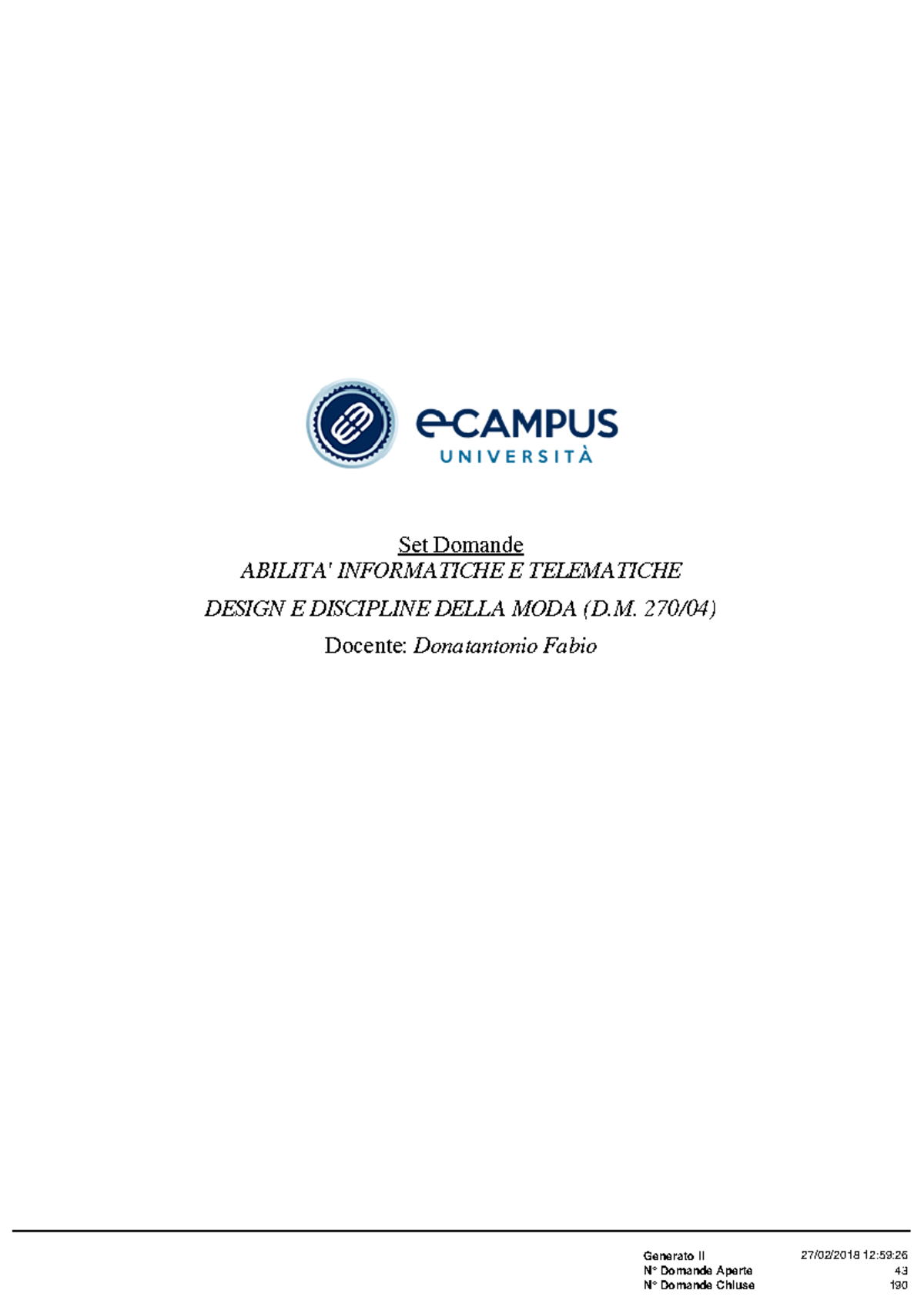 Set Domande: Informatica e Telematica - Design e Moda (D.M.) - Studocu