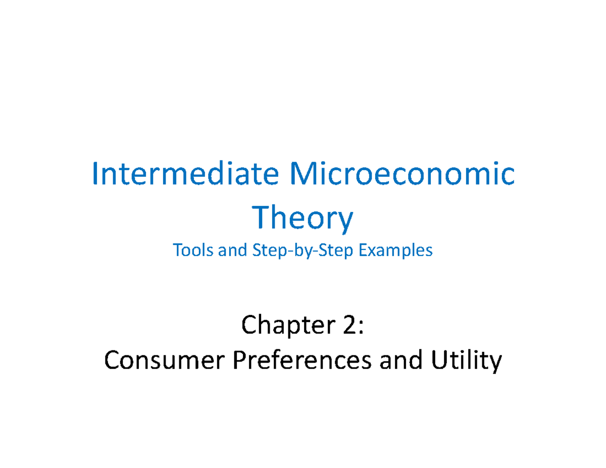 Intermediate Microeconomic Theory 2: Consumer Preferences & Utility ...