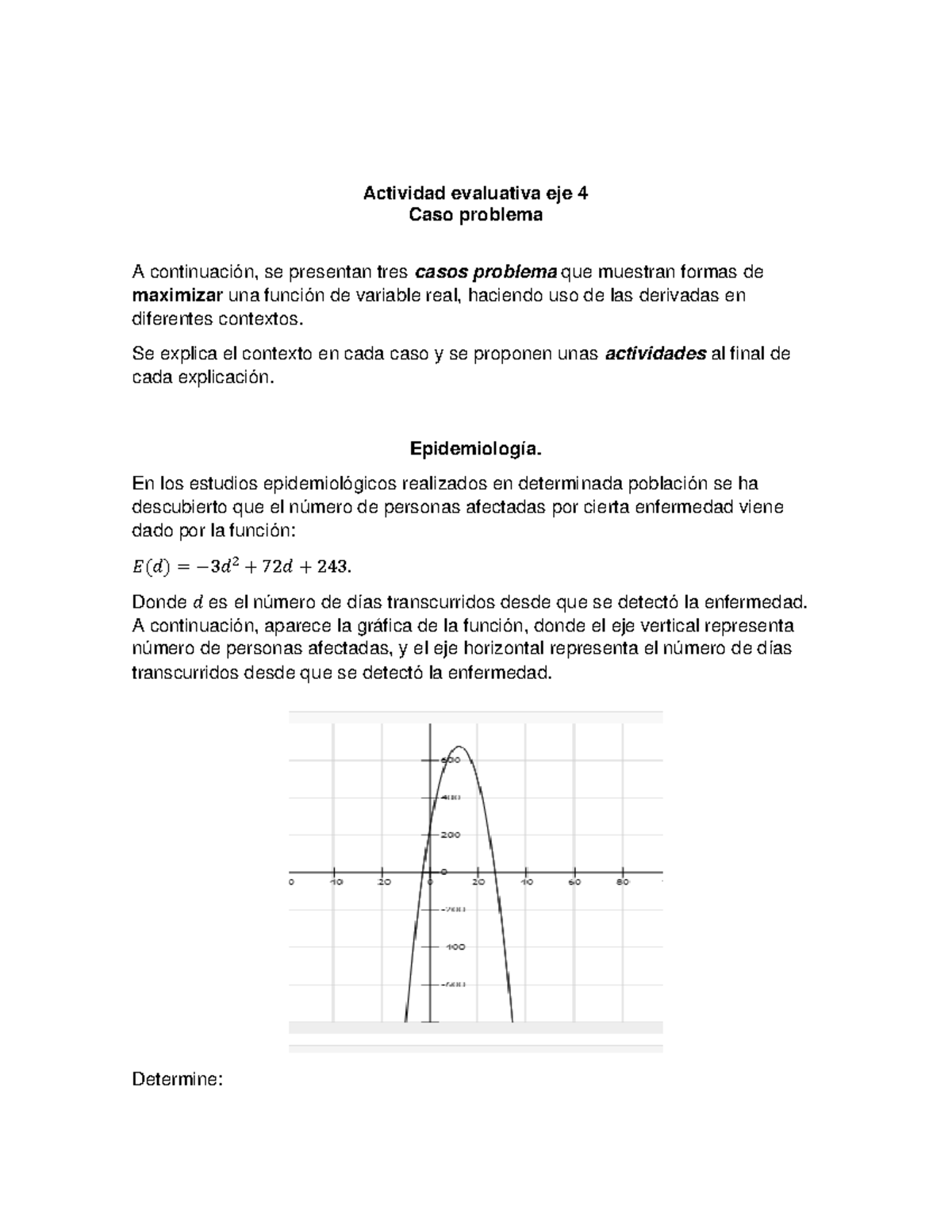 Caso Problema Eje 4: Maximización de Funciones y Derivadas en Epidemiología y - Studocu