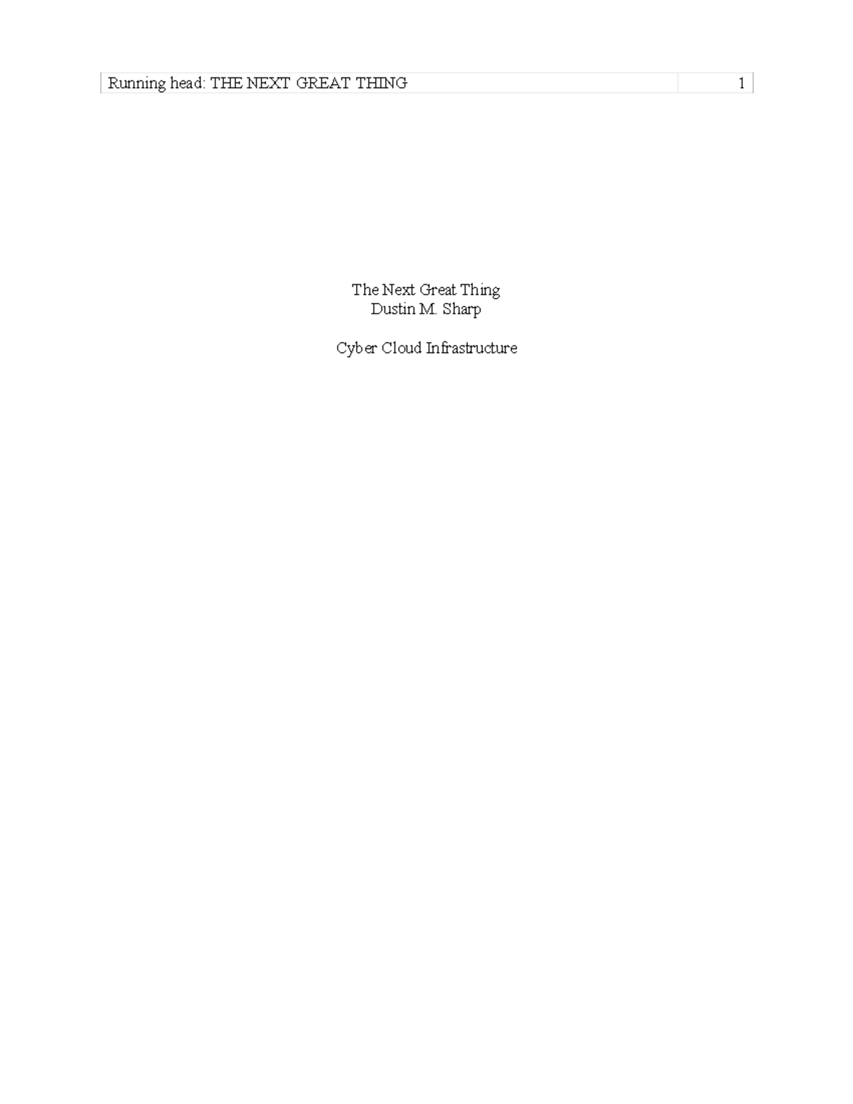 Sharp Dustin Task 2 - Task 2 - Running head: THE NEXT GREAT THING 1 The ...
