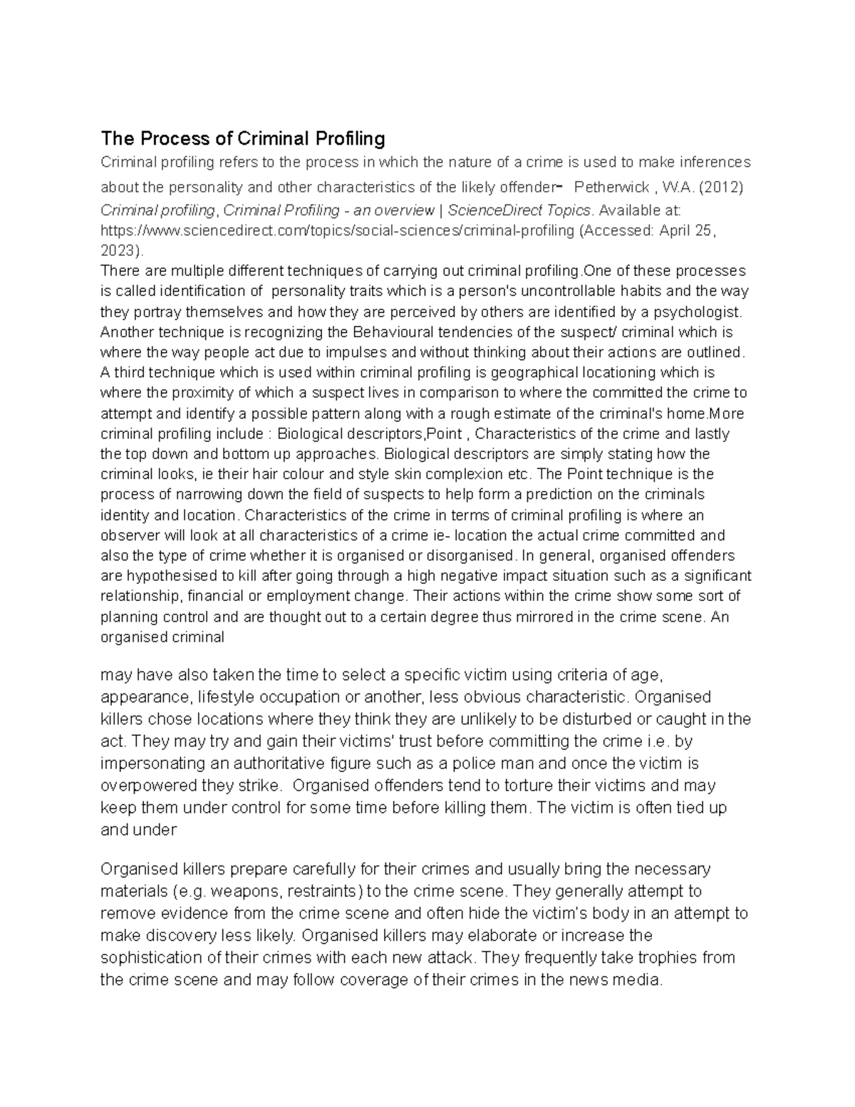 The Process of Criminal Profiling - The Process of Criminal Profiling Criminal profiling refers ...
