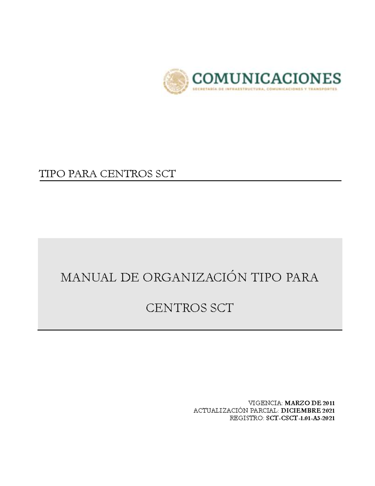 MO- Tcsct Dic21 - TIPO PARA CENTROS SCT MANUAL DE ORGANIZACIÓN TIPO PARA CENTROS SCT VIGENCIA ...