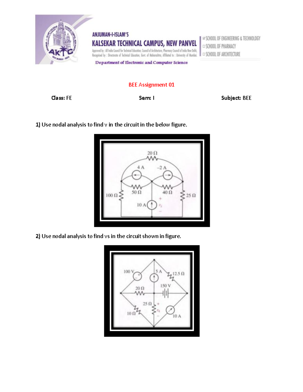 BEE Assignment 1-1 - BEE Assignment 01 Class: FE Sem: I Subject: BEE Use nodal analysis to find ...